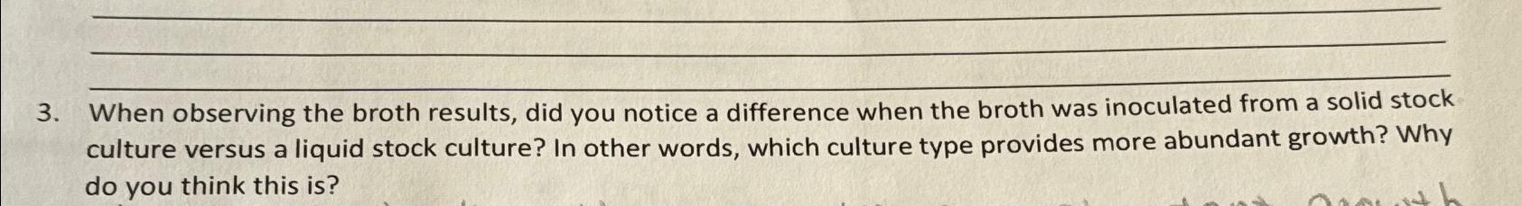 Solved When observing the broth results, did you notice a | Chegg.com