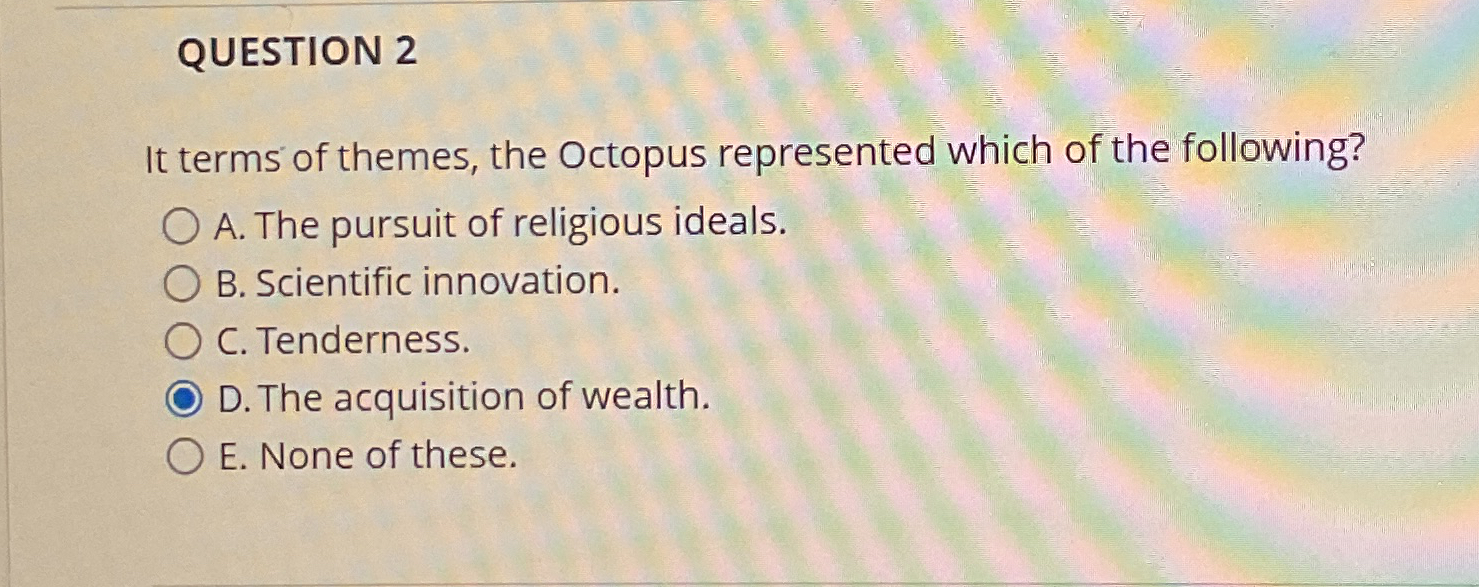 Solved QUESTION 2It terms of themes, the Octopus represented | Chegg.com