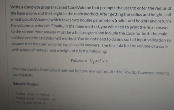 Solved Write a complete program called ConeVolume that | Chegg.com