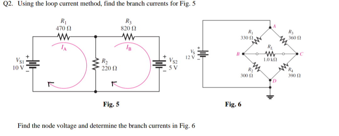Solved Q2. Using the loop current method, find the branch | Chegg.com