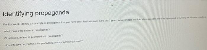 Identifying propaganda For this week, identify an | Chegg.com