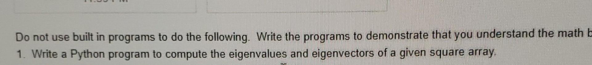 Solved Please do not use the built in eig function it is not | Chegg.com