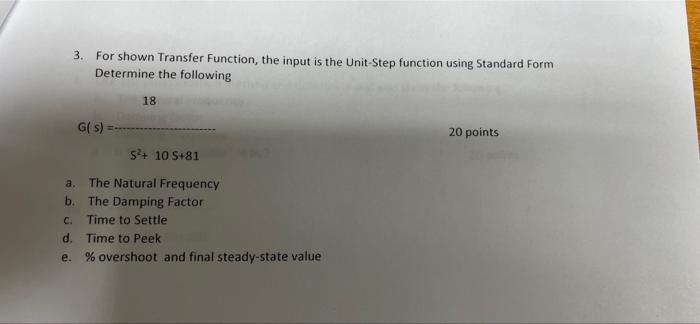 Solved 3. For shown Transfer Function, the input is the | Chegg.com