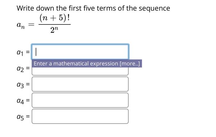 Solved Write down the first five terms of the sequence (n + | Chegg.com