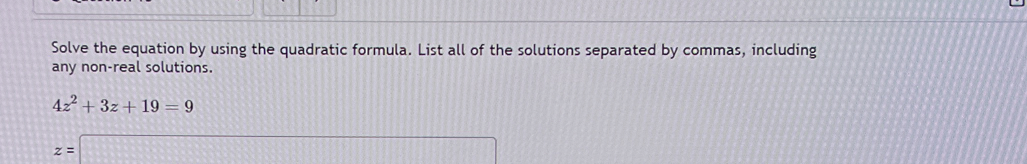 Solved Solve the equation by using the quadratic formula. | Chegg.com