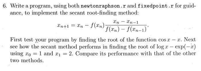 Solved Write a program, using both newtonraphson. r and | Chegg.com