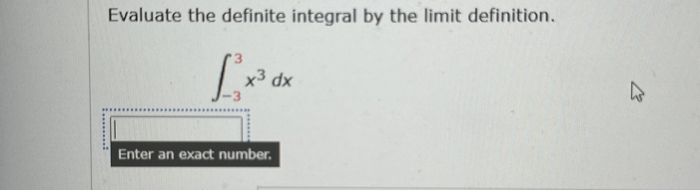 Solved Evaluate the definite integral by the limit | Chegg.com