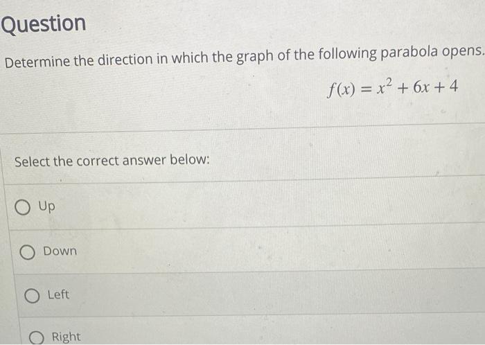 Solved Question Determine the direction in which the graph | Chegg.com