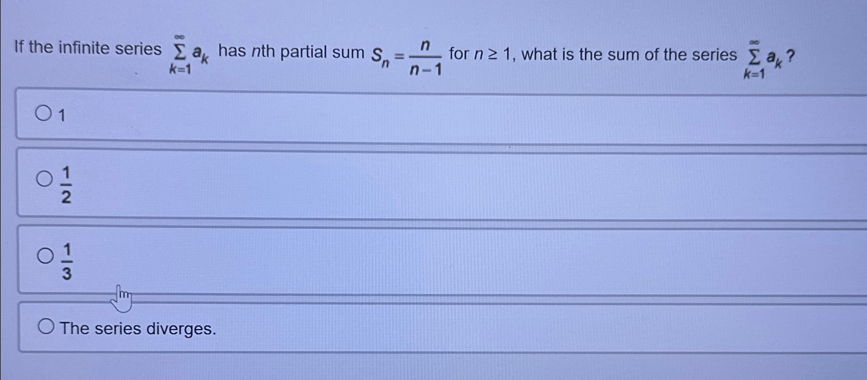 Solved If the infinite series ∑k=1∞ak ﻿has nth partial sum | Chegg.com