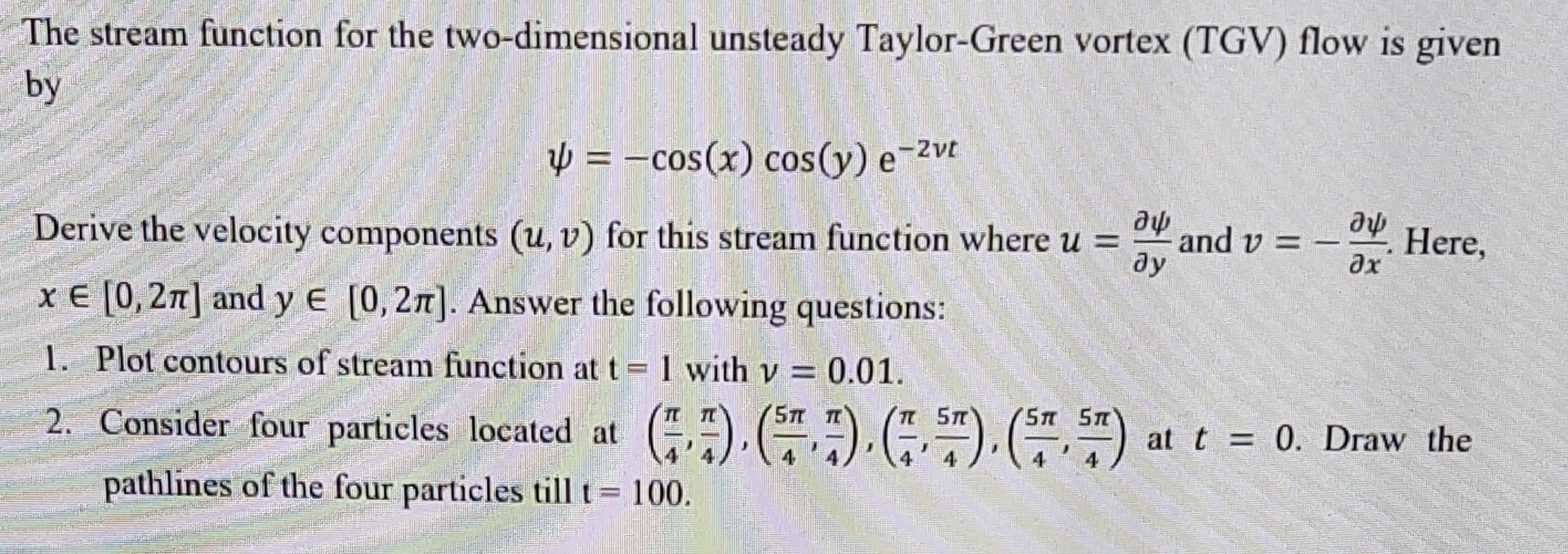 Solved The stream function for the two-dimensional unsteady | Chegg.com