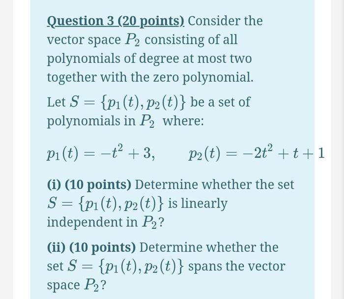 Solved Question 3 (20 points) Consider the vector space P2 | Chegg.com