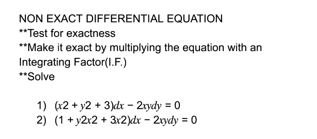 Solved NON EXACT DIFFERENTIAL EQUATION **Test for exactness | Chegg.com