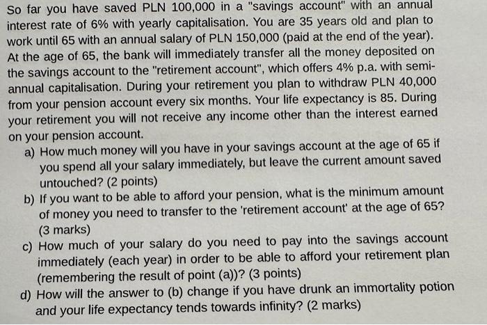 Solved So far you have saved PLN 100,000 in a "savings | Chegg.com