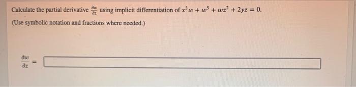 Solved Calculate the partial derivative using implicit | Chegg.com