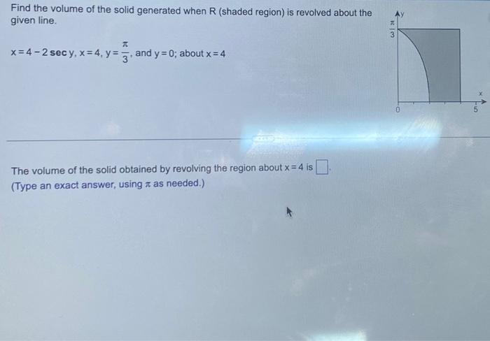 Solved Find the volume of the solid generated when R (shaded | Chegg.com
