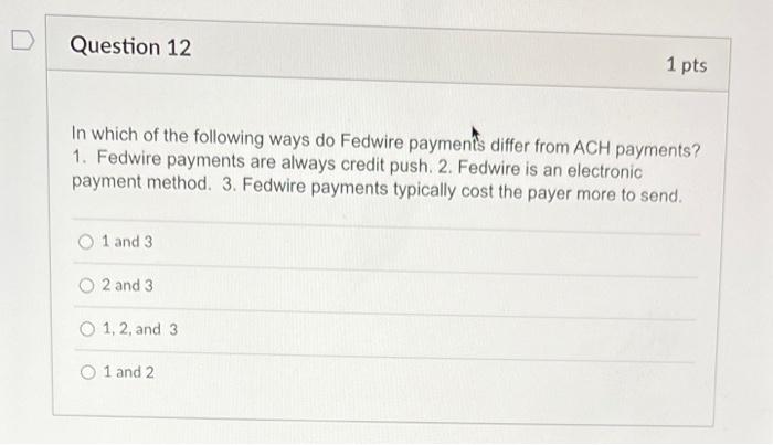 Solved In which of the following ways do Fedwire payments | Chegg.com