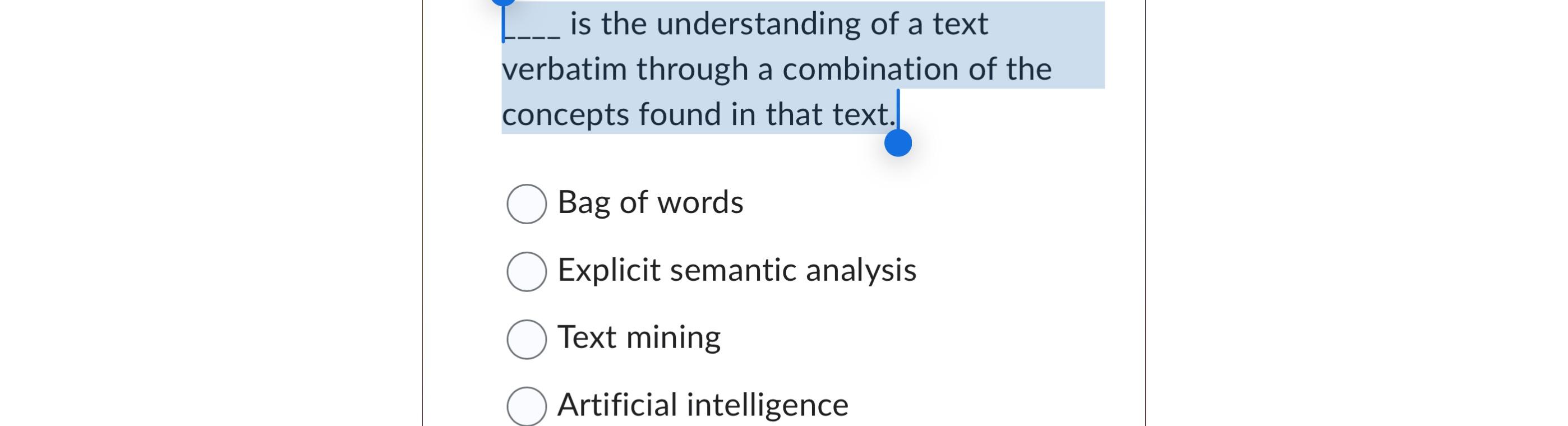 Solved is the understanding of a text verbatim through a | Chegg.com