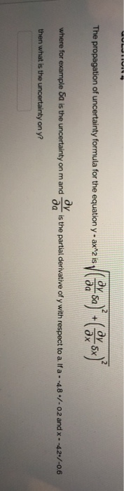 Solved The propagation of uncertainty formula for the | Chegg.com