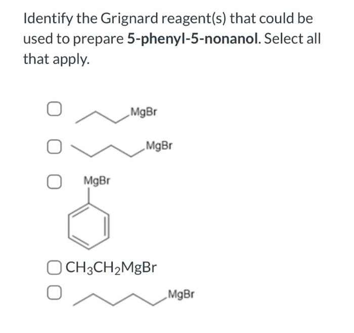 Solved Identify the Grignard reagent(s) that could be used | Chegg.com