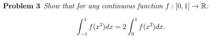 Solved Problem 3 Show that for any continuous function | Chegg.com