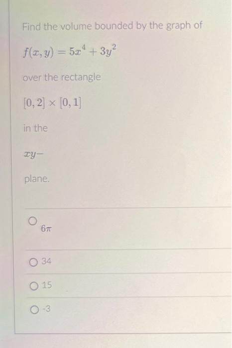 Solved Find the volume bounded by the graph of | Chegg.com