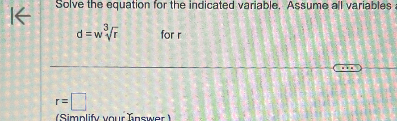 Solved Solve the equation for the indicated variable. Assume | Chegg.com