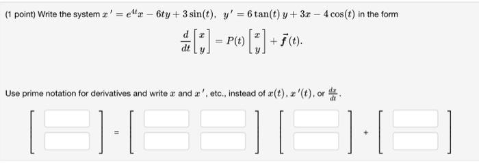 Solved (1 point) Write the system | Chegg.com