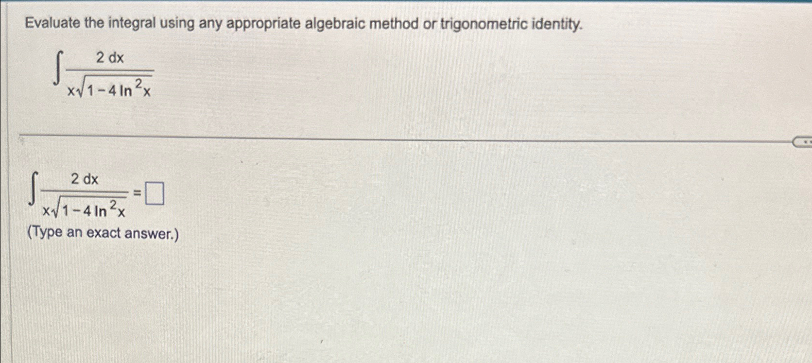 Solved Evaluate the integral using any appropriate algebraic | Chegg.com