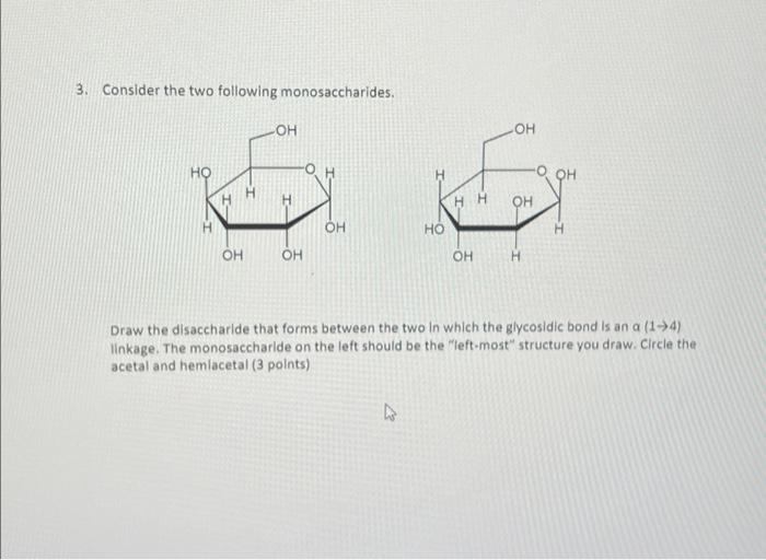 Solved 3. Consider the two following monosaccharides. HO Н | Chegg.com