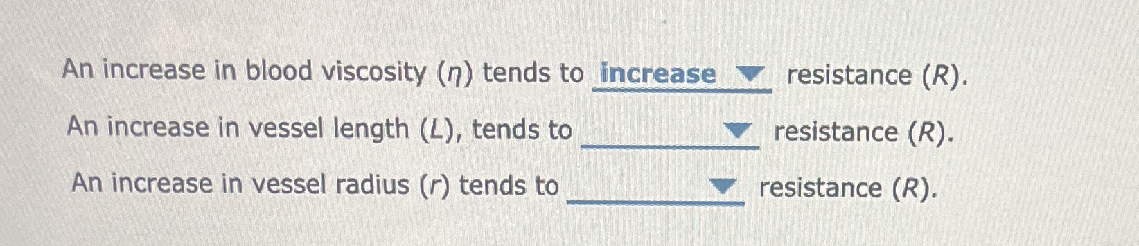Solved An increase in blood viscosity (η) ﻿tends | Chegg.com