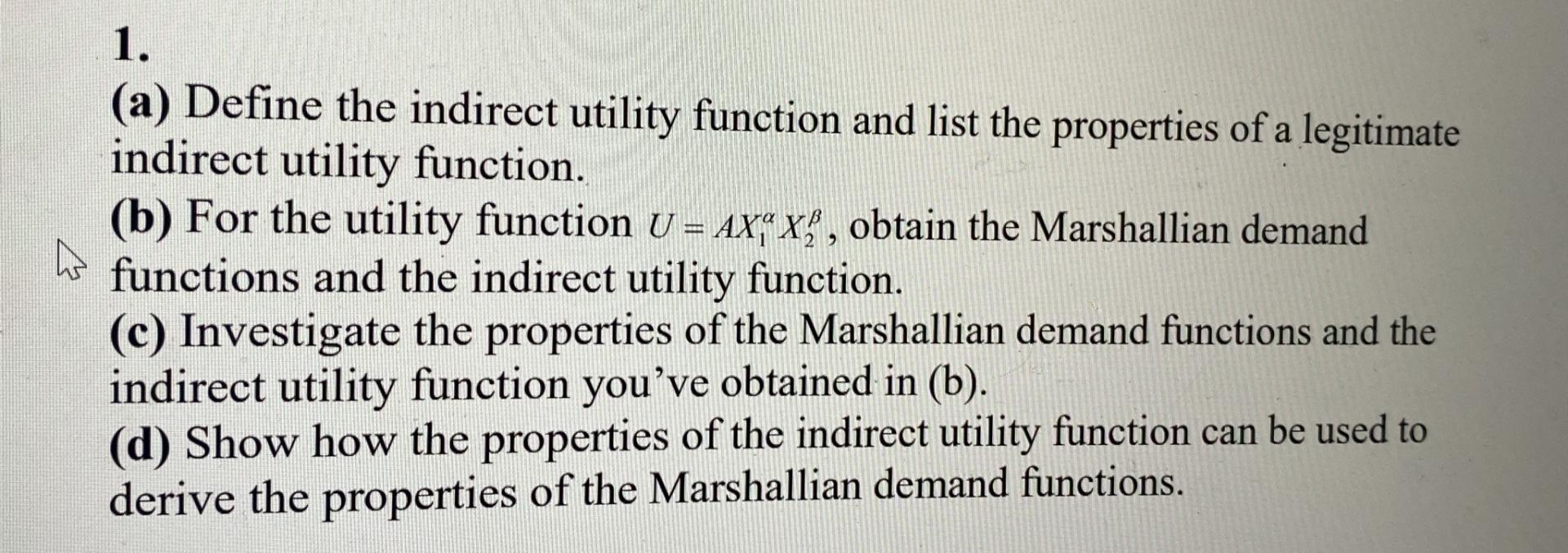 Solved (a) Define the indirect utility function and list the | Chegg.com