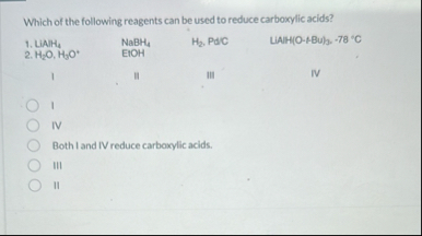 Solved Which of the following reagents can be used to reduce | Chegg.com