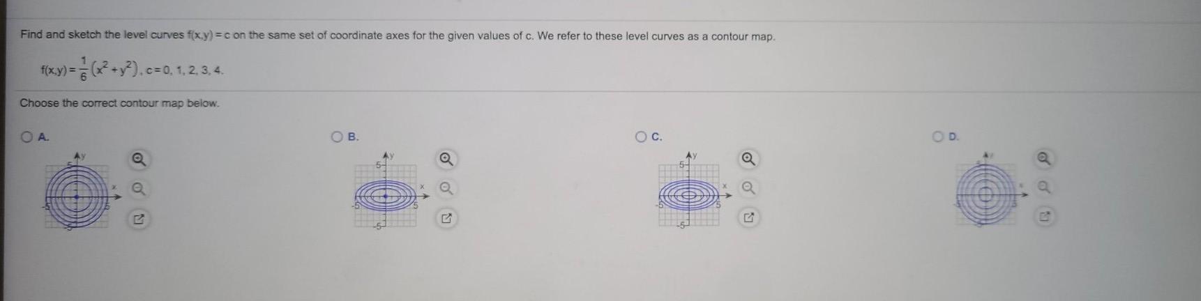 Solved Find And Sketch The Level Curves F X Y C On The Same