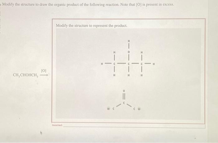 Solved Modify the structure to draw the organic product of | Chegg.com
