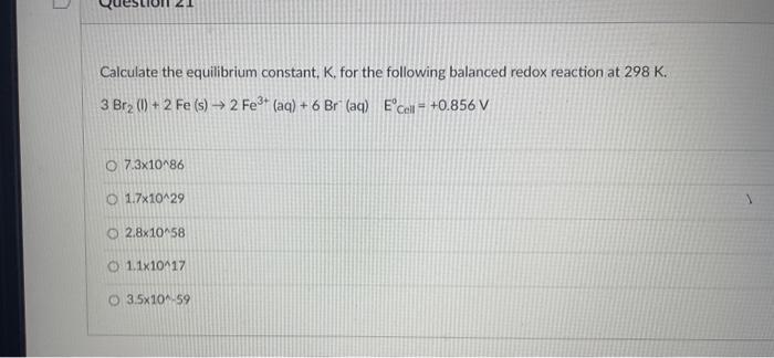 Solved Calculate The Equilibrium Constant K For The