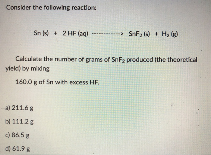 Solved Consider the following reaction: Sn (s) + 2 HF (aq) | Chegg.com