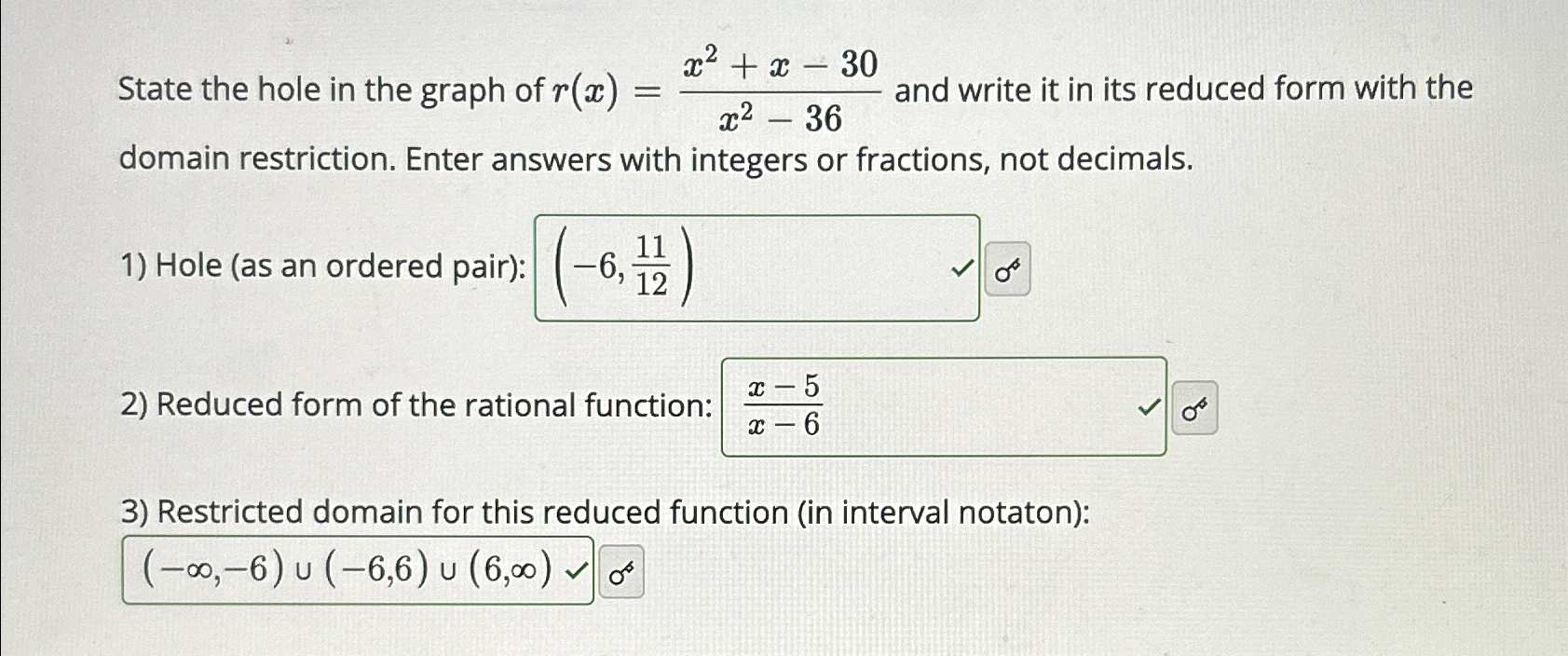 Solved State the hole in the graph of r(x)=x2+x-30x2-36 ﻿and | Chegg.com