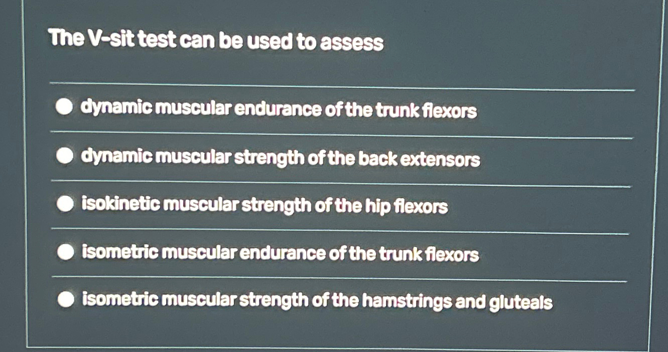 The V-sit test can be used to assessdynamic muscular | Chegg.com