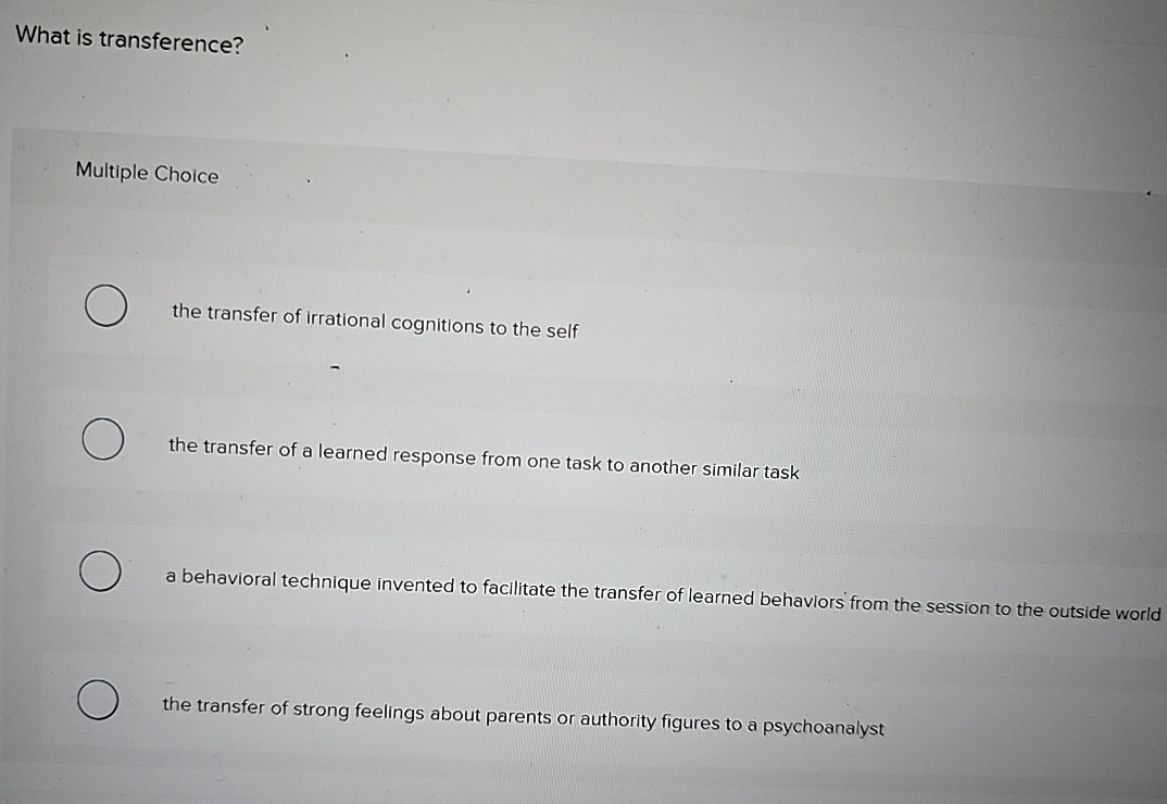 Solved What is transference?Multiple Choicethe transfer of | Chegg.com