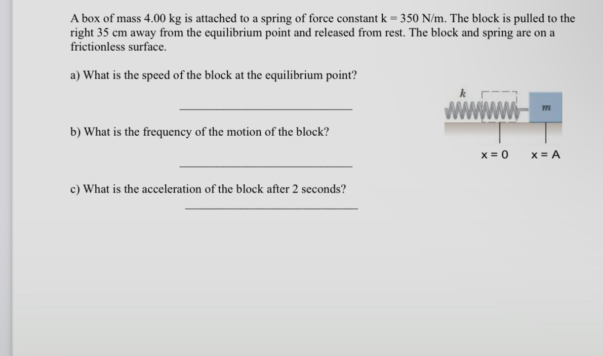 Solved A box of mass 4.00kg ﻿is attached to a spring of | Chegg.com