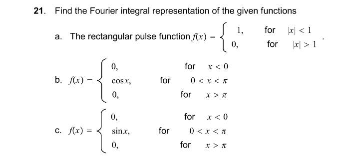 Solved 1. Find the Fourier integral representation of the | Chegg.com