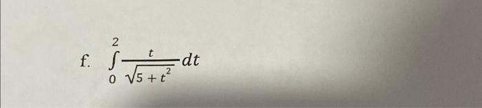 Solved f. ∫025+t2tdt | Chegg.com