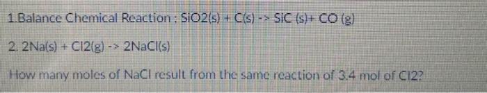 Solved 1. Balance Chemical Reaction: SiO2( | Chegg.com