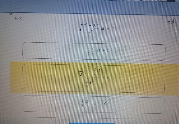 Solved \\( \\int \\frac{t^{2}-2 t^{4}}{t^{4}} d t=? \\) \\( | Chegg.com