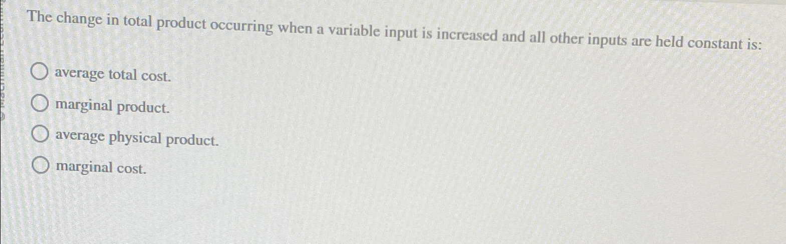 Solved The change in total product occurring when a variable | Chegg.com