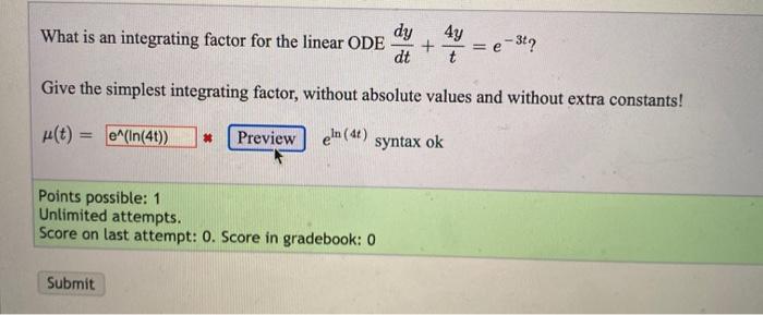 Solved What is an integrating factor for the linear ODE dy | Chegg.com