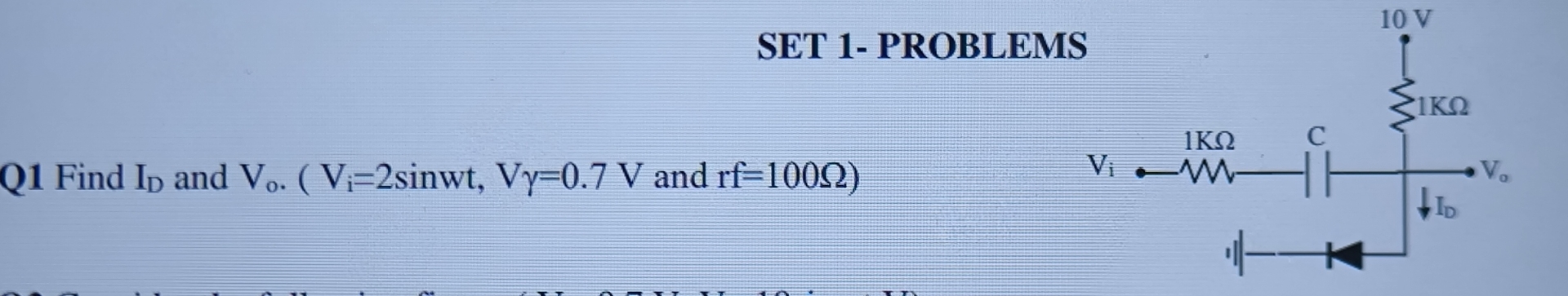 Solved SET 1- ﻿PROBLEMSQ1 ﻿Find ID ﻿and Vo (Vi=2sinwt | Chegg.com