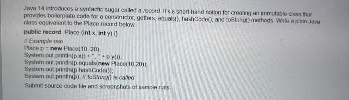 Solved Java 14 introduces a syntactic sugar called a record. | Chegg.com