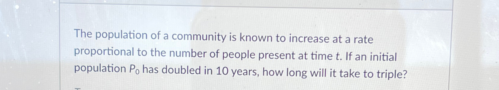 Solved The population of a community is known to increase at | Chegg.com