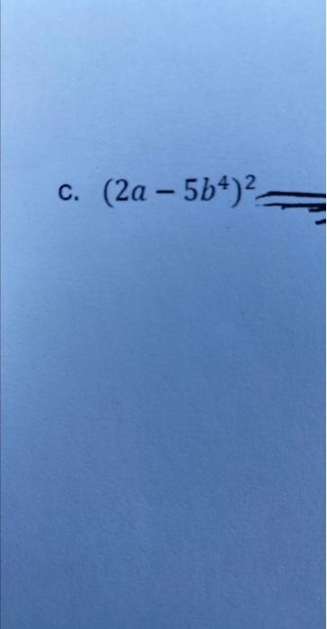Solved (2a−5b4)2 | Chegg.com